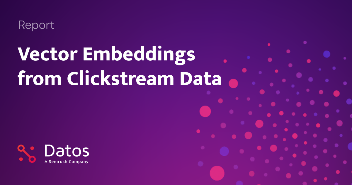 Building Vector Embeddings from Clickstream Data | Datos